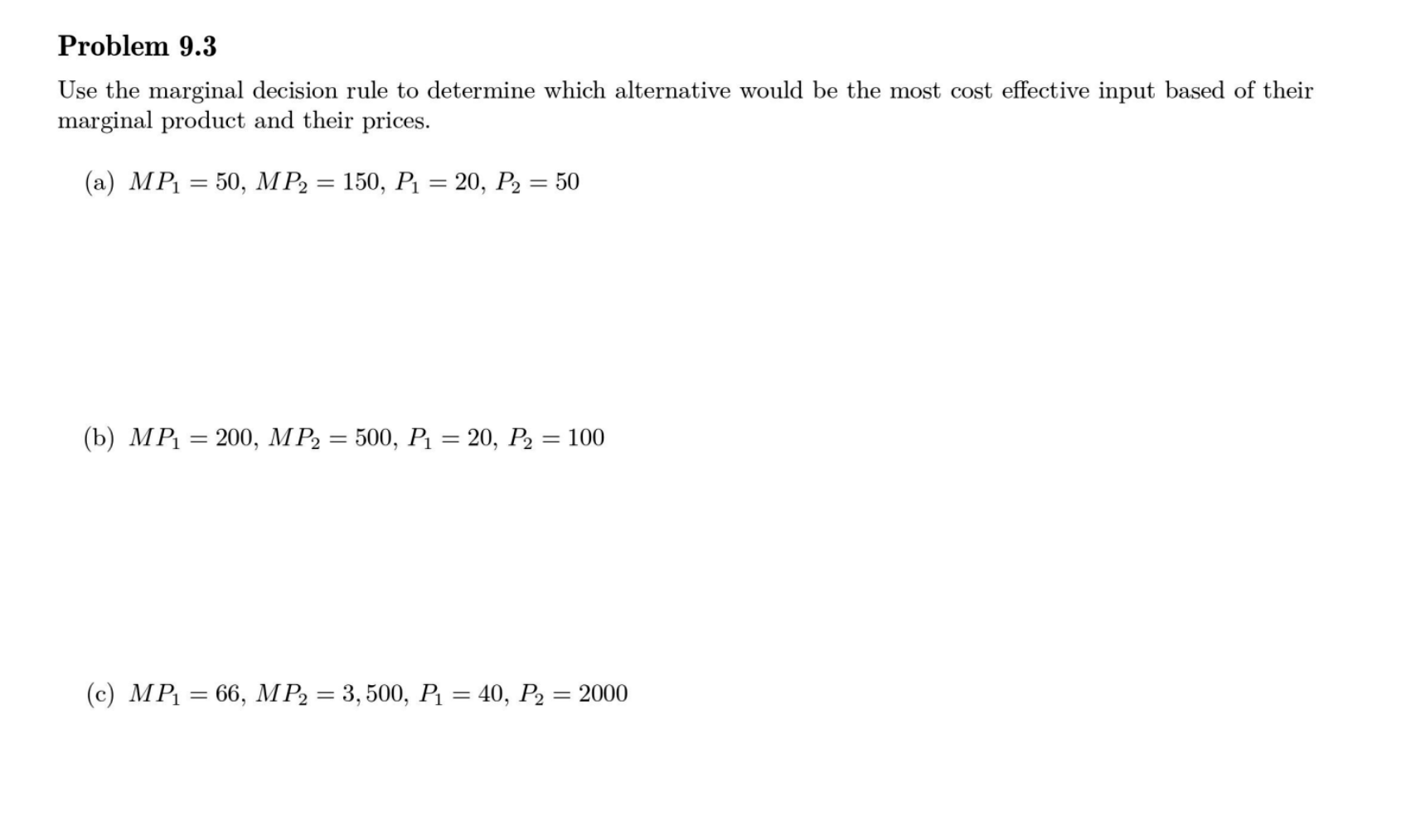 Solved Problem 9.3Use the marginal decision rule to | Chegg.com Solved Problem 9.3Use the marginal decision rule to | Chegg.com