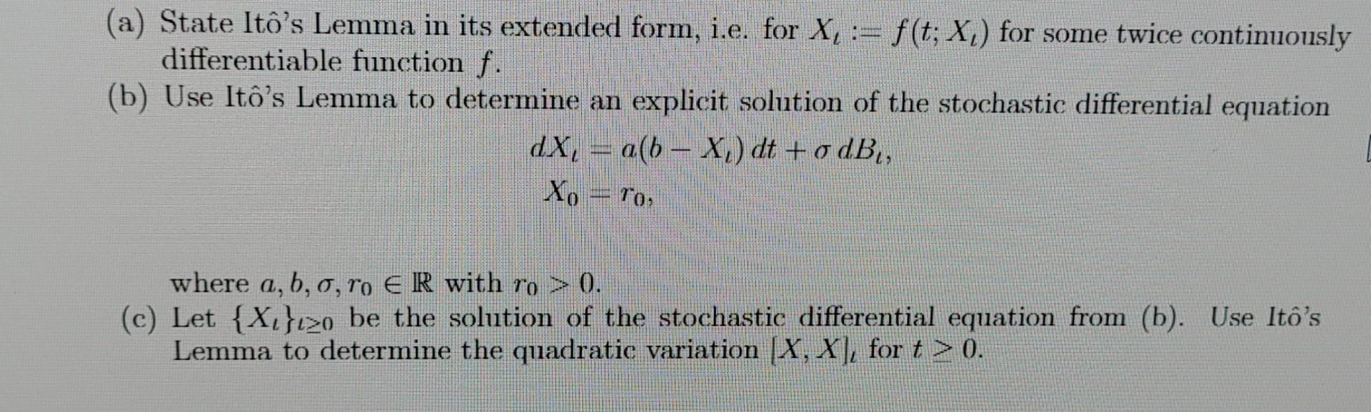 Solved (a) State Itô's Lemma in its extended form, i.e. for | Chegg.com
