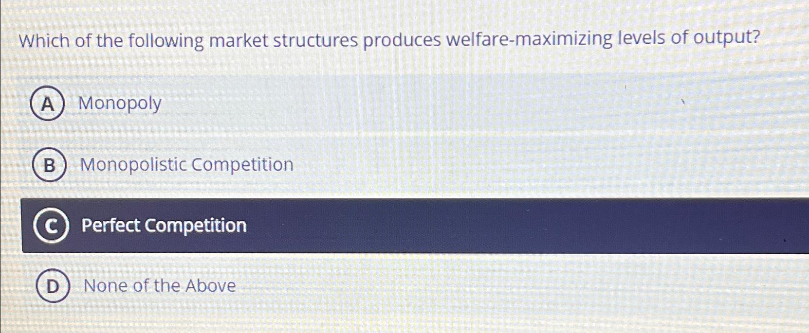 Solved Which of the following market structures produces | Chegg.com