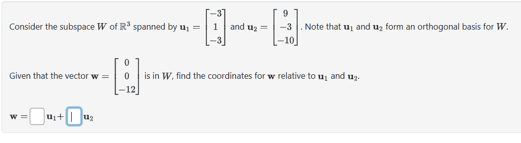 Solved Consider the subspace W ﻿of R3 ﻿spanned by u1=[-31-3] | Chegg.com