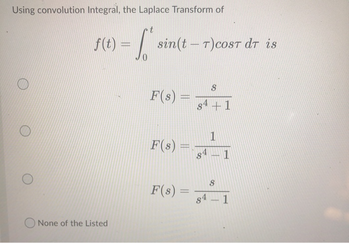 Solved Using convolution Integral, the Laplace Transform of | Chegg.com