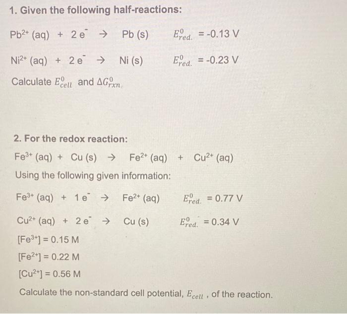 Solved 1. Given the following half-reactions: | Chegg.com