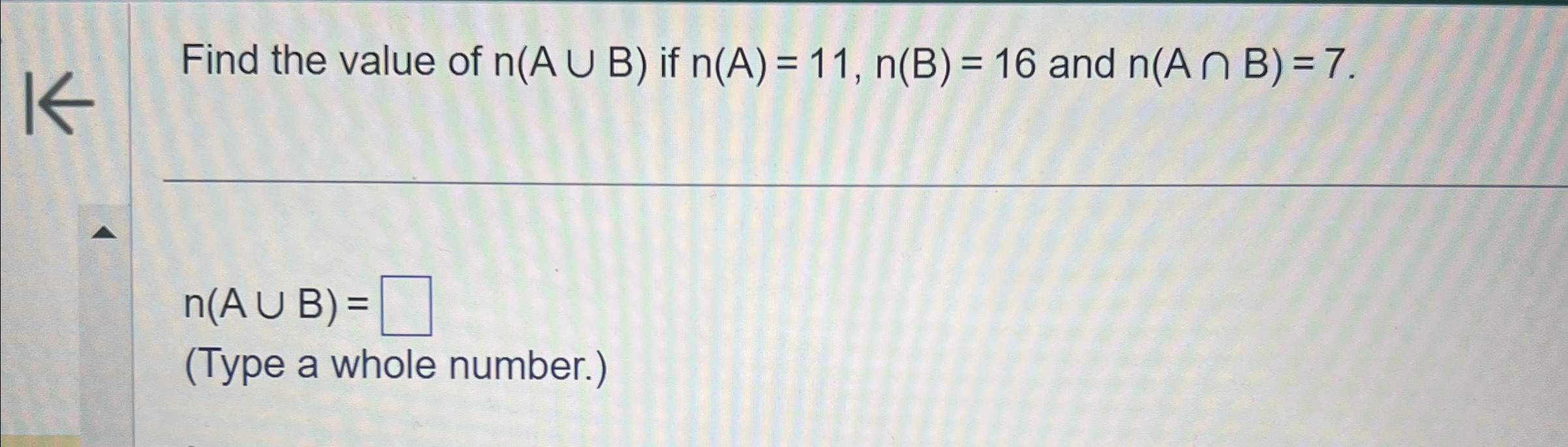 Solved Find the value of n(A∪B) ﻿if n(A)=11,n(B)=16 ﻿and | Chegg.com
