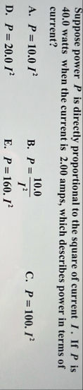 Solved Suppose power P ﻿is directly proportional to the | Chegg.com