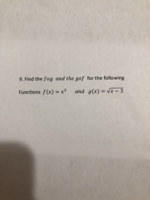 Solved 9. Find the fog and the gof for the following | Chegg.com