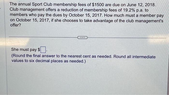 Solved The annual Sport Club membership fees of $1500 are | Chegg.com
