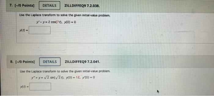 Solved −10 Points] ZILLDIFFEQ9 7.2.038. Use the Laplace | Chegg.com