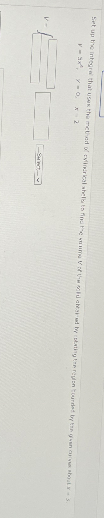 Solved Set up the integral that uses the method of | Chegg.com