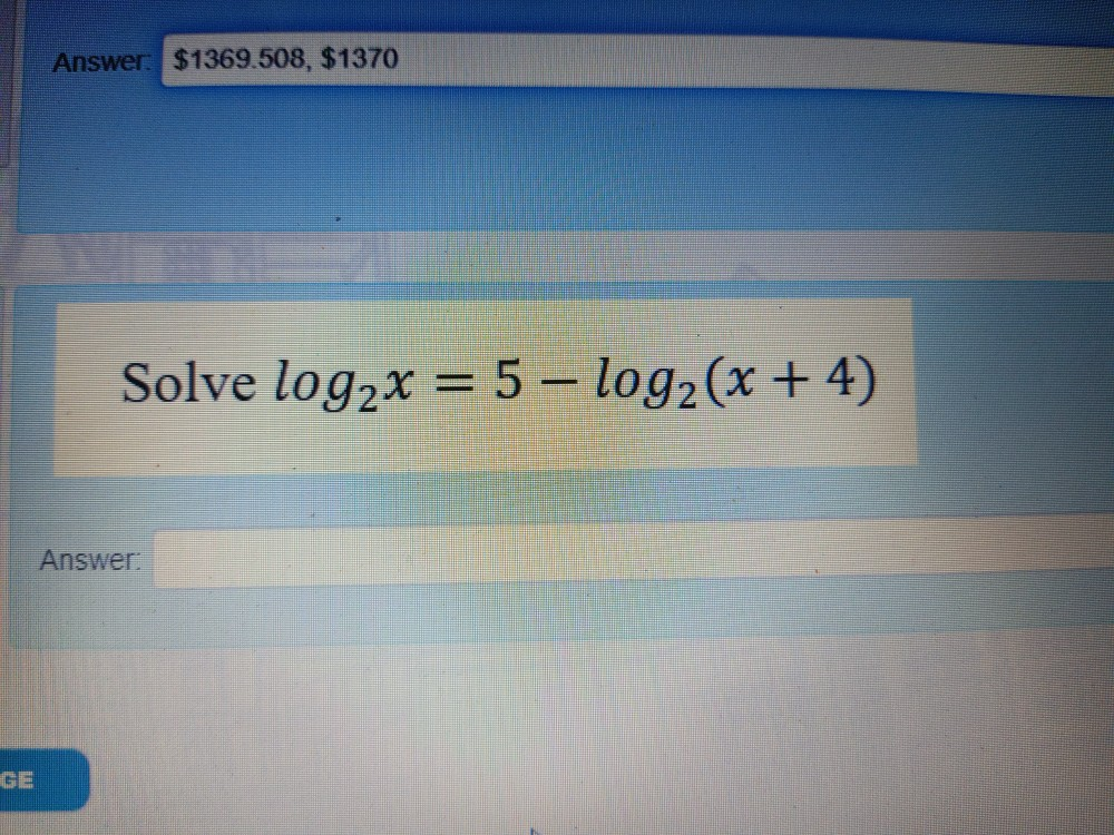 Solved Answer: $1369.508, $1370 Solve log2x = 5 – log2(x + | Chegg.com