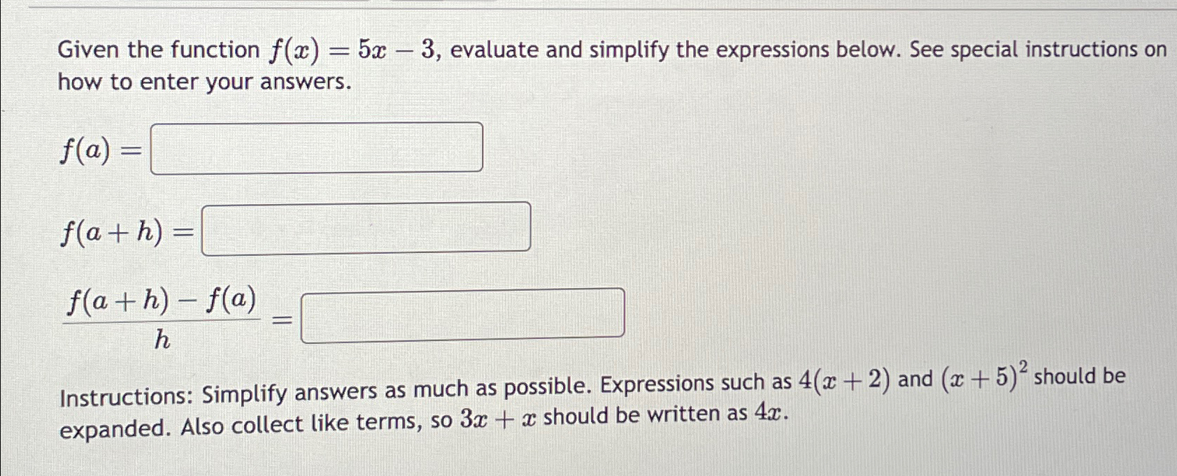Solved Given the function f(x)=5x-3, ﻿evaluate and simplify | Chegg.com