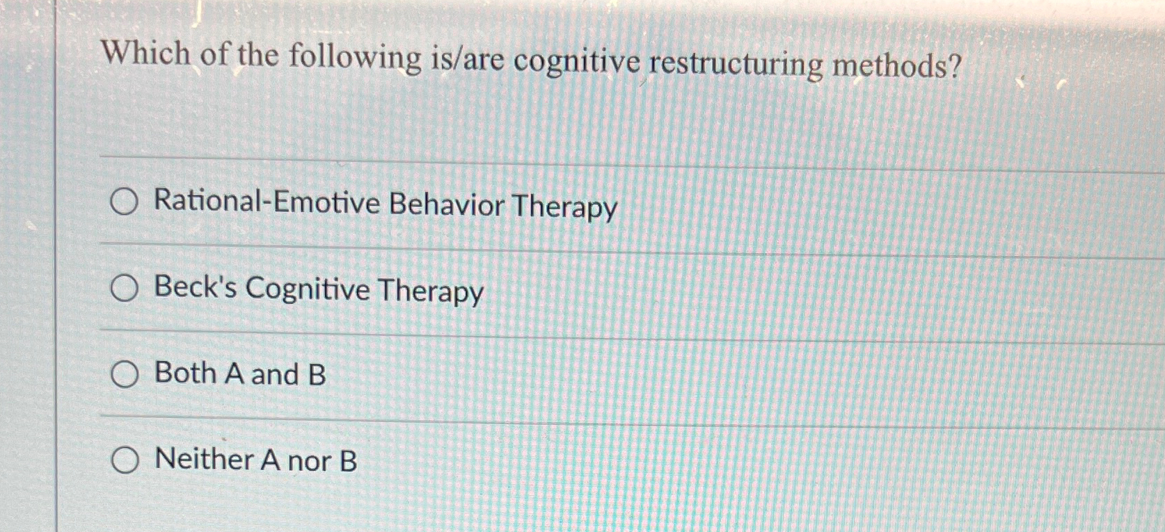 Solved Which of the following is/are cognitive restructuring | Chegg.com