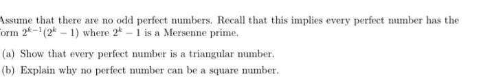 Solved Assume that there are no odd perfect numbers. Recall | Chegg.com