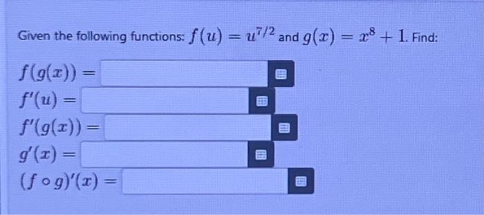 Solved Given the following functions: f(u)=u7/2 and | Chegg.com