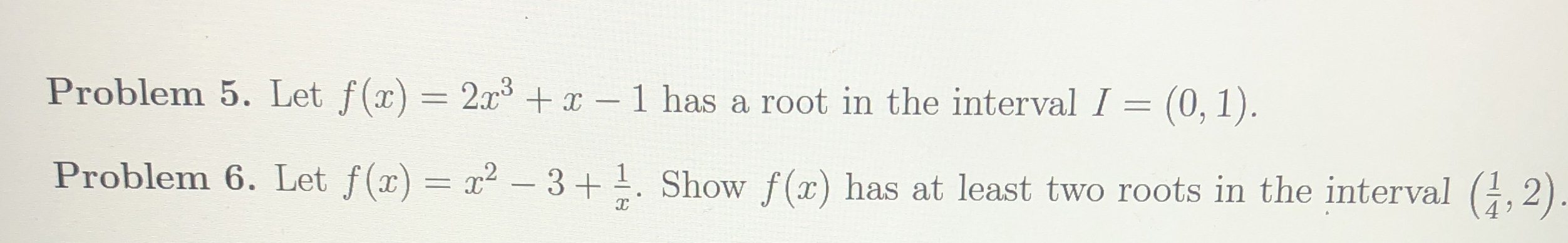 Solved Problem 6. Let f(x)=x2-3+1x. Show f(x) has at | Chegg.com Solved Problem 6. Let f(x)=x2-3+1x. Show f(x) has at | Chegg.com