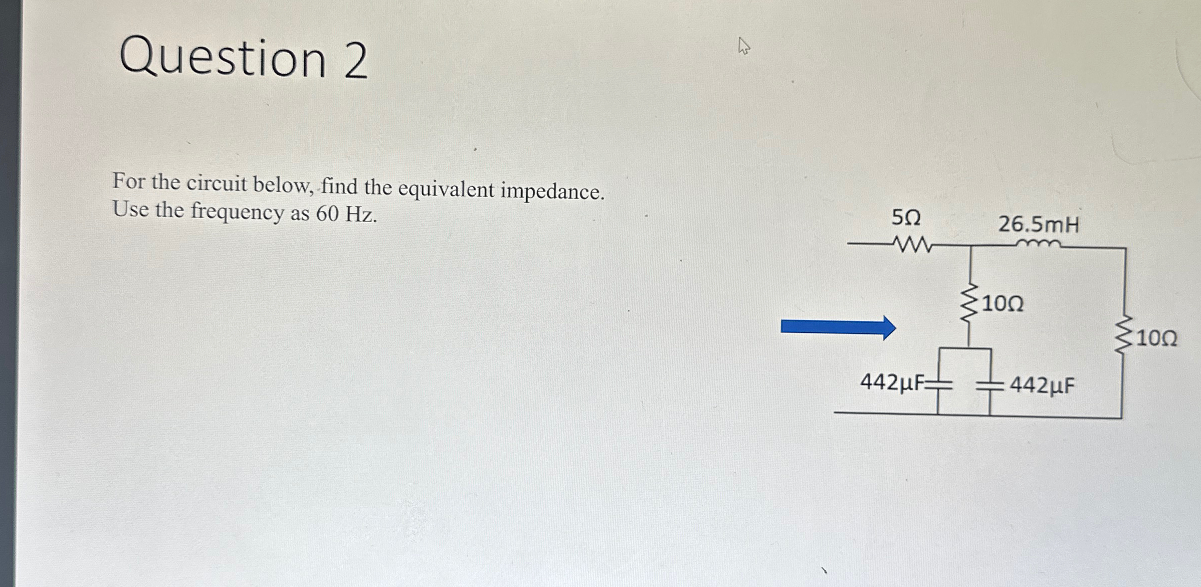 Solved Question 2For the circuit below, find the equivalent | Chegg.com