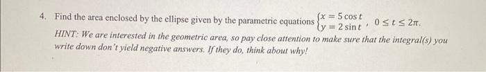Solved Find the area enclosed by the ellipse given by the | Chegg.com