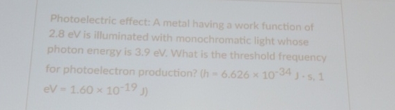 Solved Photoelectric effect: A metal having a work function | Chegg.com
