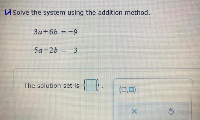Solved Solve the system using the addition method. | Chegg.com