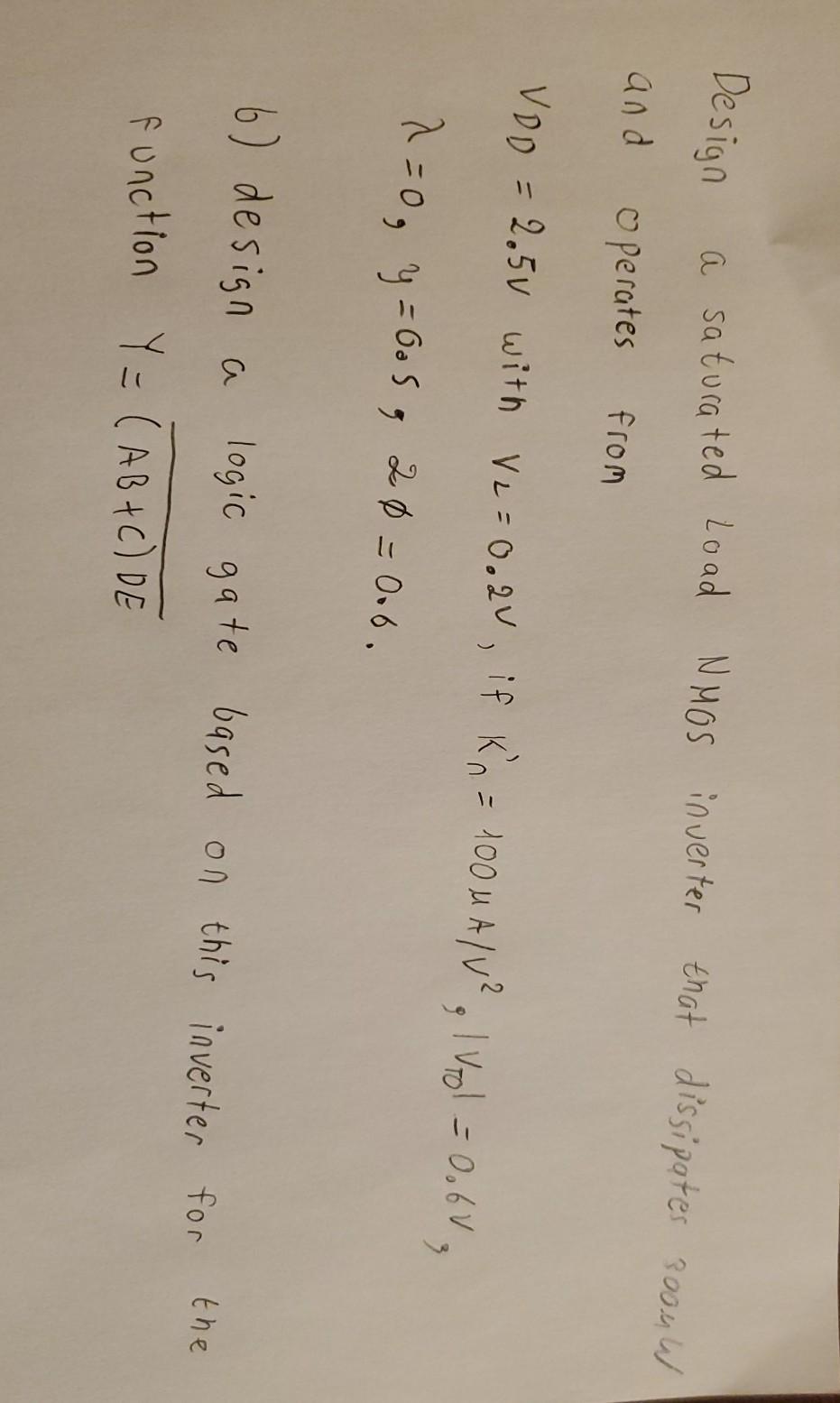 Solved Design a saturated Load NMOs inverter that that | Chegg.com