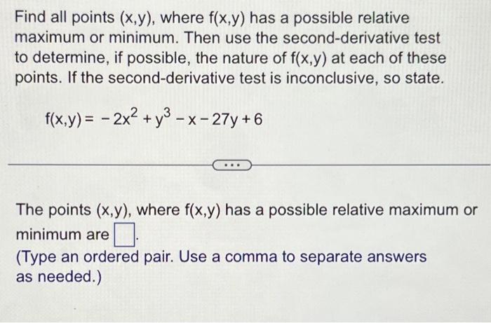 Solved Find all points (x,y), where f(x,y) has a possible | Chegg.com
