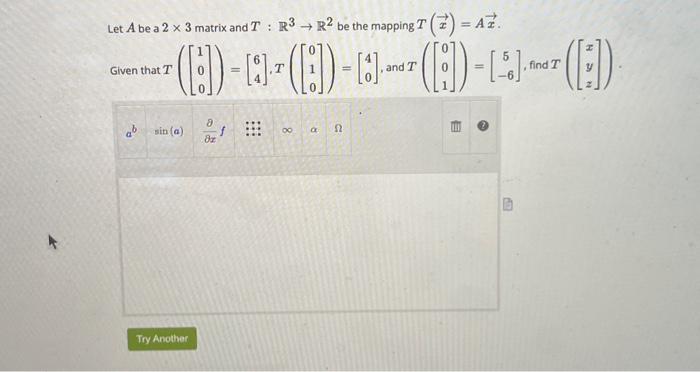 Solved Let A be a 2×3 matrix and T:R3→R2 be the mapping | Chegg.com