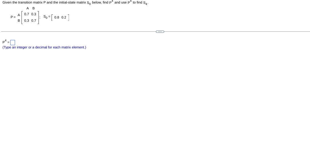Solved Given the transition matrix P ﻿and the initial-state | Chegg.com