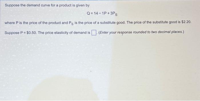 Solved Suppose the demand curve for a product is given by | Chegg.com