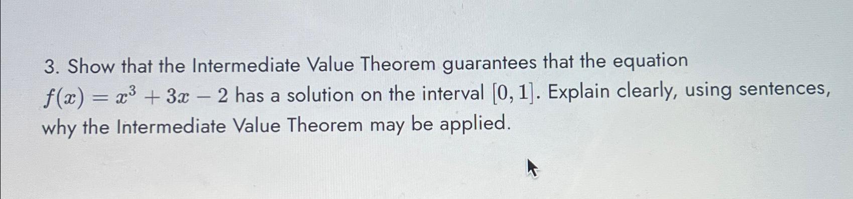 Solved Show that the Intermediate Value Theorem guarantees | Chegg.com