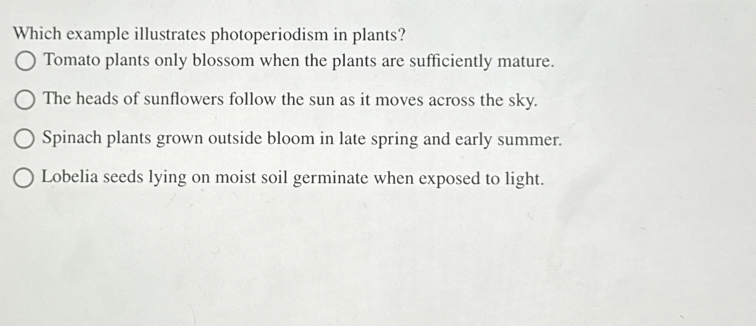 Solved Which example illustrates photoperiodism in | Chegg.com