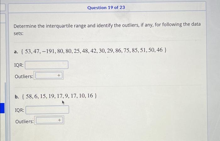 Solved Determine the interquartile range and identify the | Chegg.com