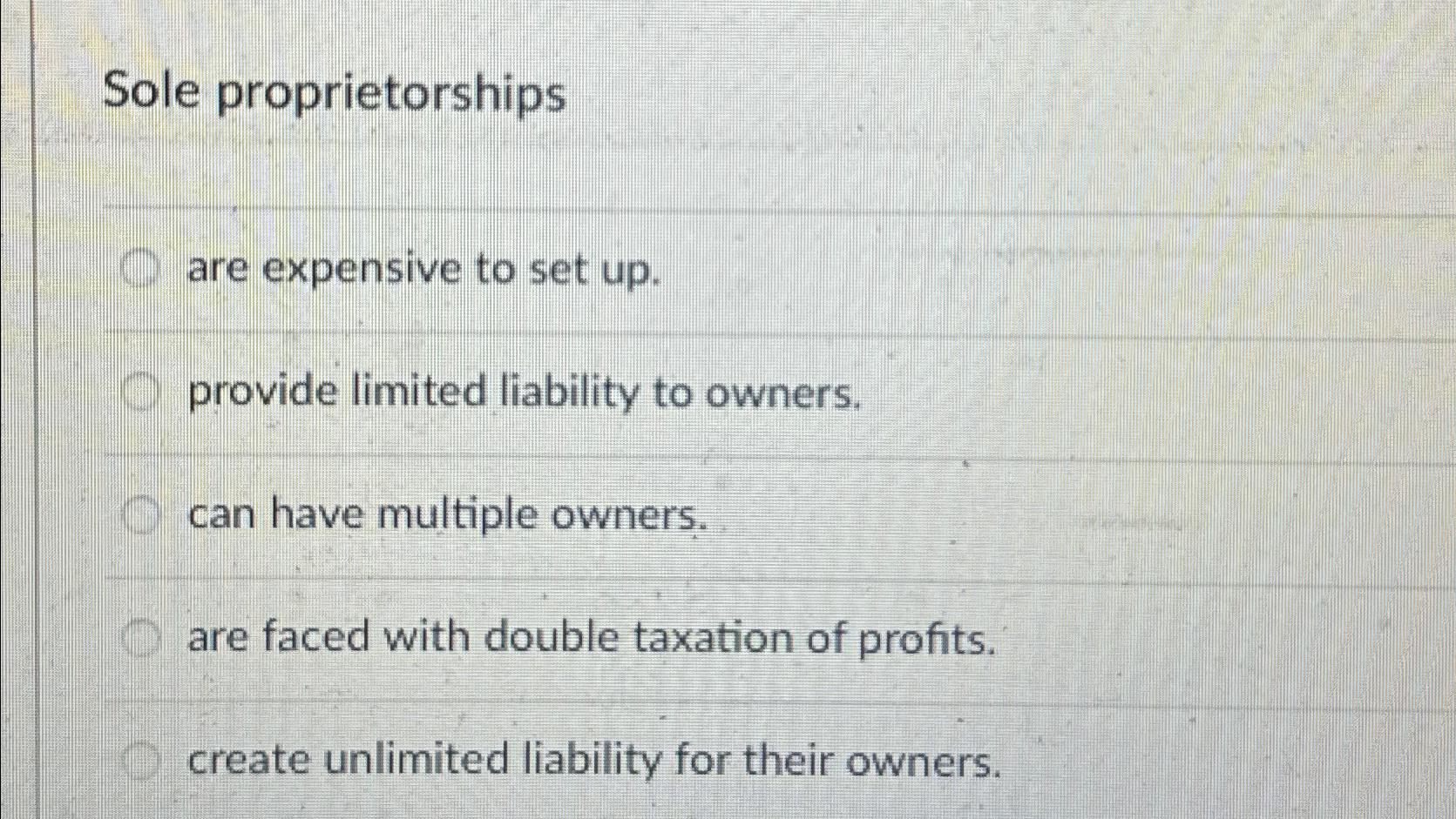 Solved Multiple choice question Sole proprietorships- ﻿are | Chegg.com