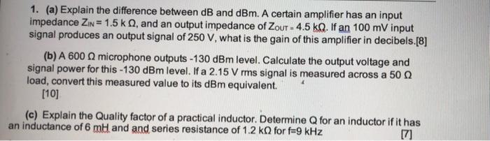 Solved 1. (a) Explain the difference between dB and dBm. A | Chegg.com