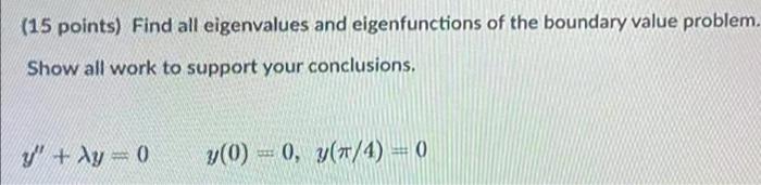 Solved (15 points) Find all eigenvalues and eigenfunctions | Chegg.com