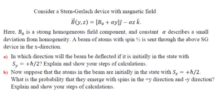Solved Consider a Stern-Gerlach device with magnetic | Chegg.com