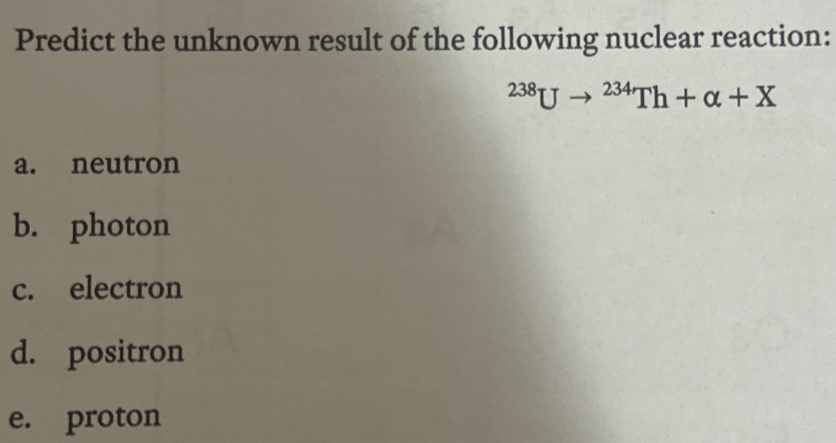 Solved Predict the unknown result of the following nuclear | Chegg.com