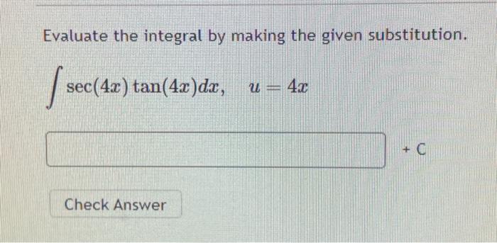 Solved Evaluate the integral by making the given | Chegg.com