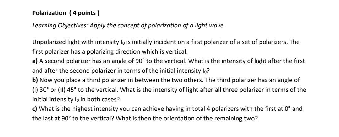 Solved Polarization ( 4 points ) Learning Objectives: Apply | Chegg.com