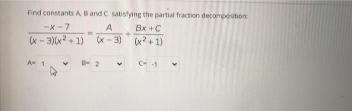 Solved Find constants A, B and C satisfying the partial | Chegg.com