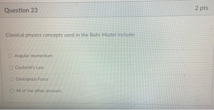 Solved Question 23 2 pts Classical physics concepts used in | Chegg.com
