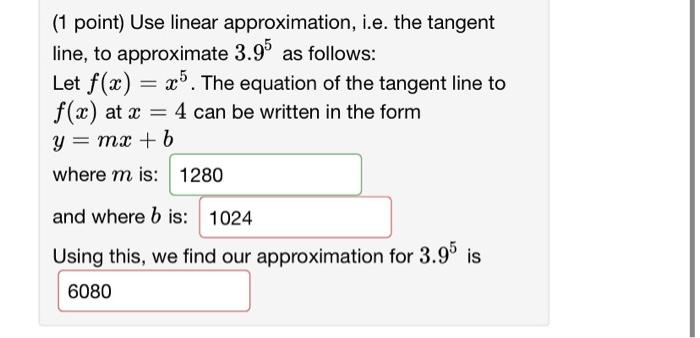 Solved 1 Point Use Linear Approximation I E The Tangent