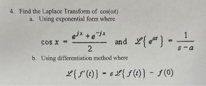 Solved 4. Find the Laplace Transform of cos(ωt) a. Using | Chegg.com