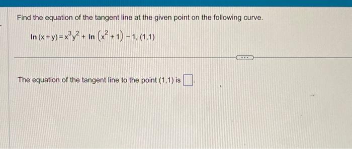 Solved Find the equation of the tangent line at the given | Chegg.com