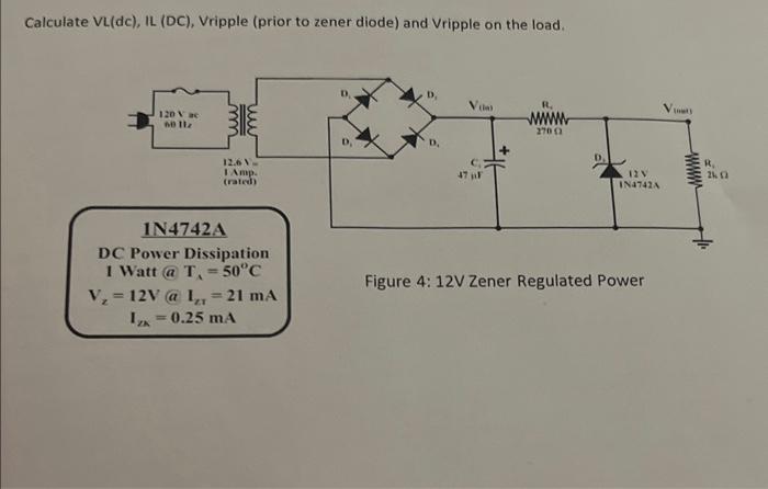 Solved Calculate VL(dc), IL (DC), Vripple (prior to zener | Chegg.com