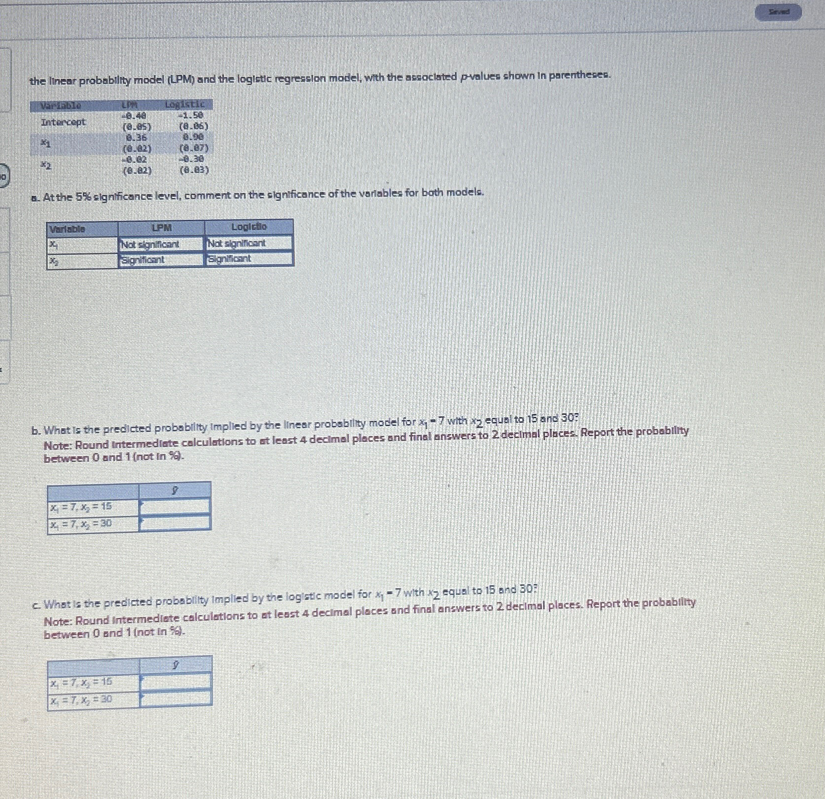 Solved the linear probability model (LPM) ﻿and the logistic | Chegg.com