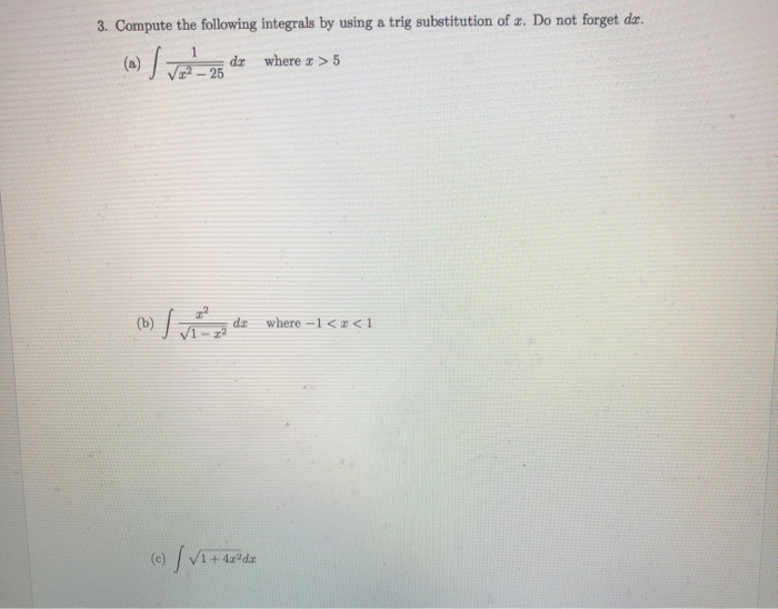 Solved 3. Compute the following integrals by using a trig | Chegg.com