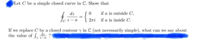 Solved Let C be a simple closed curve in C. Show that | Chegg.com