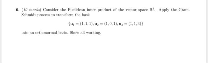 Solved 6. (10 marks) Consider the Euclidean inner product of | Chegg.com