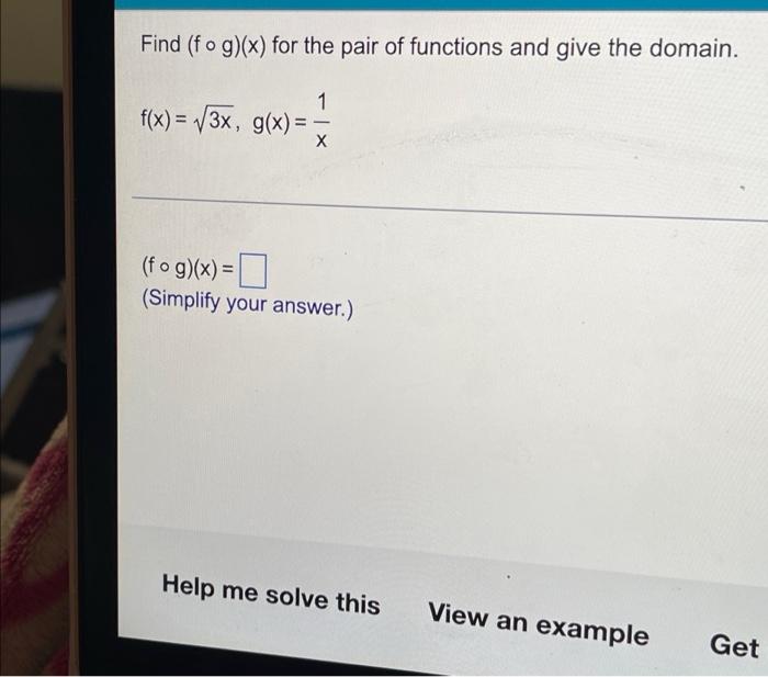 Solved Find (fog)(x) for the pair of functions and give the | Chegg.com