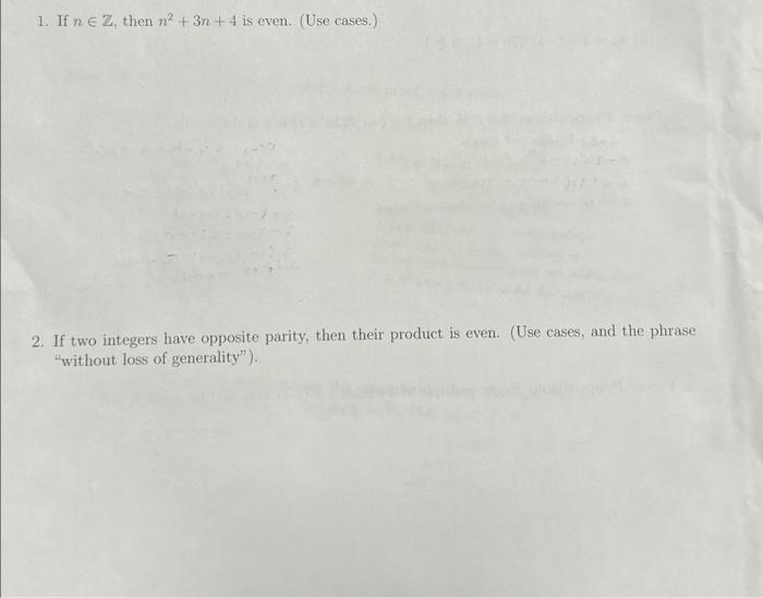 Solved 1. If n∈Z, then n2+3n+4 is even. (Use cases.) 2. If | Chegg.com