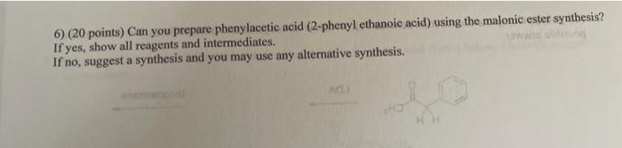 Solved 6) (20 points) Can you prepare phenylacetic acid | Chegg.com